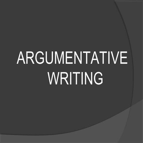 Argumentative writing | PPT