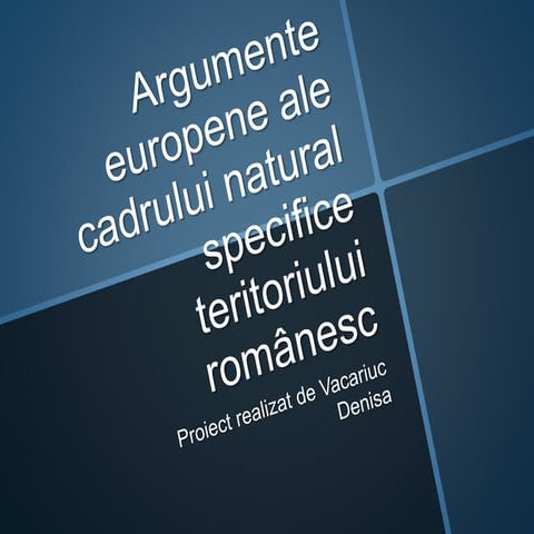 Argumente europene ale cadrului natural specifice teritoriului românesc ...