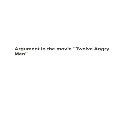 Argument in the movie twelve angry men sample paper - essay | PDF