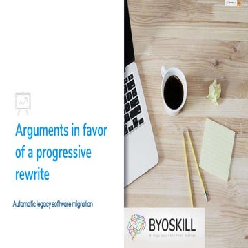 Arguments in favor of a progressive software rewrite | PPT