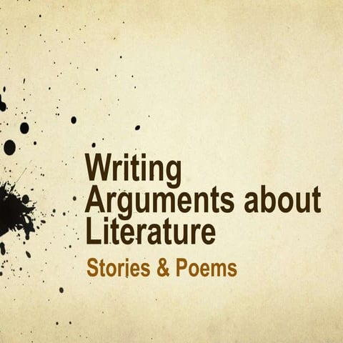 Writing Arguments about Literature: Stories & Poetry | PPTX