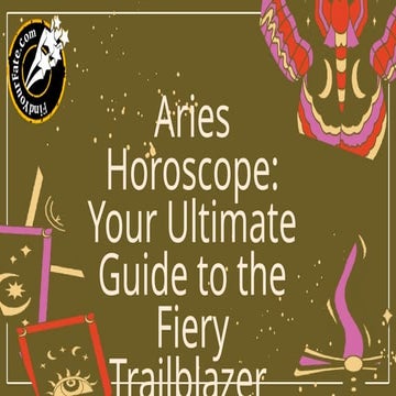 Aries Horoscope: Your Ultimate Guide to the Fiery Trailblazer | PPTX