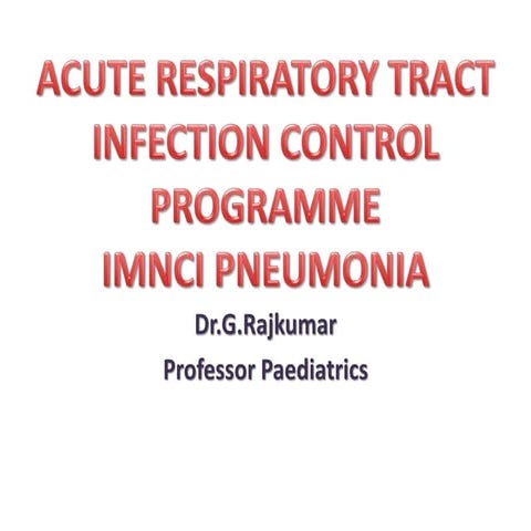 Acute respiratory tract infection control programme IMNCI pneumonia Dr ...