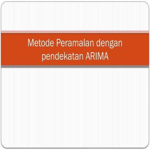 belajar dengan singkat apa itu ARIMA.pptx