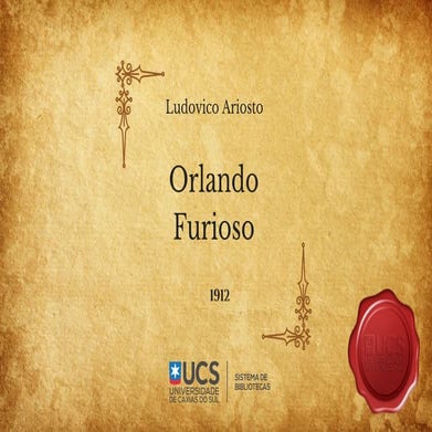 Sistema de Bibliotecas UCS - Seção de Obras Raras - Orlando Furioso ...