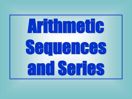Arithmetic Sequence and Series | PPTX | Physics | Science