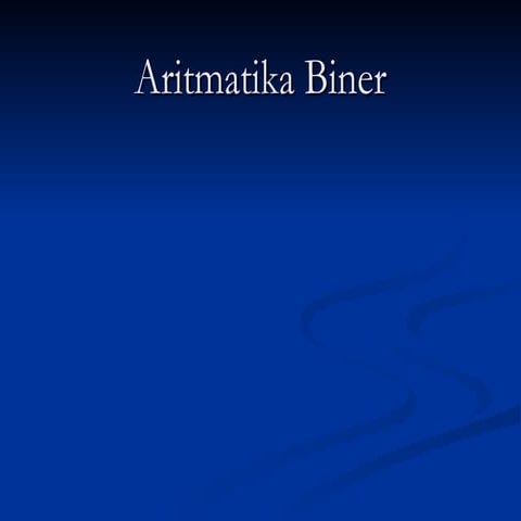 Aritmatika BINER (1).pptsfsfdsfsdffdsfds | PPT