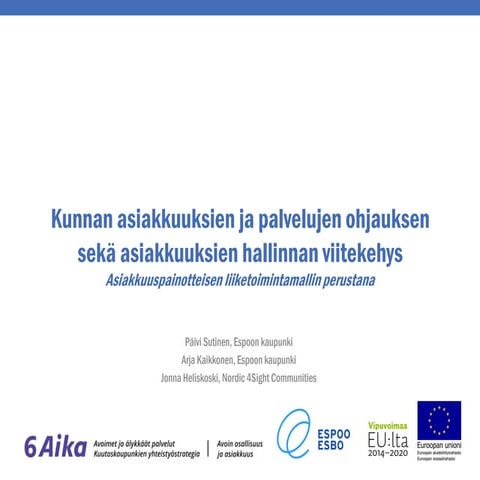 Asiakkuuksien ja palvelujen ohjauksen ja hallinnan viitekehys | PPT