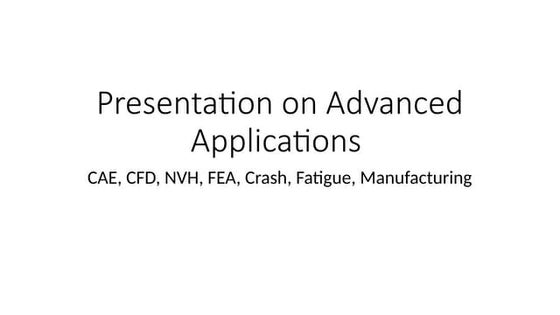ADVANCE APPLICATION OF CAE IN CRASH ANALYSIS.pptx
