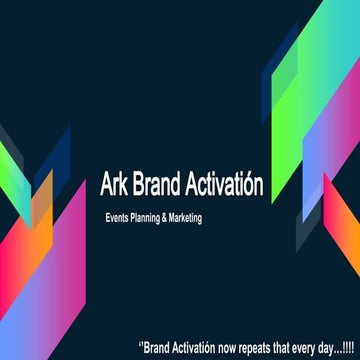 Ark brand Activation | PPT