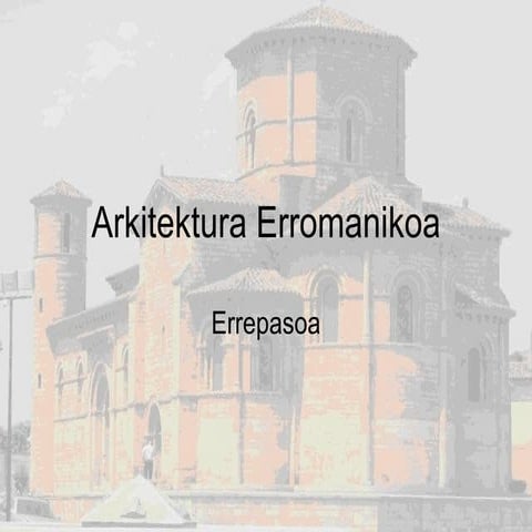 Arkitektura Erromanikoa | PPT