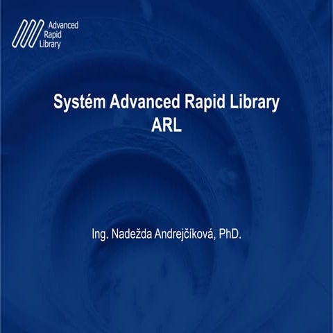 Systém Advanced Rapid Library ARL / Naděžda Andrejčíková | PDF