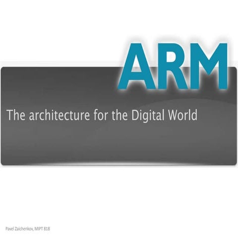 ARM - The architecture for the Digital World | PPTX