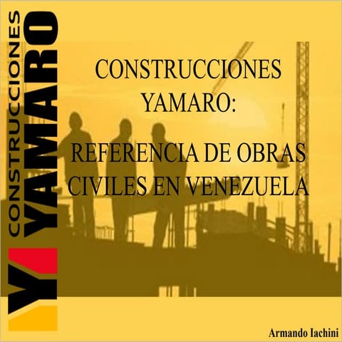 Armando Iachini - Construcciones Yamaro Cumple 49 Años Construyendo a ...