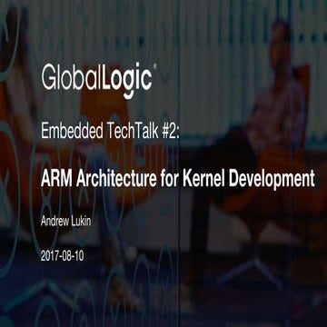 Arm Architecture For Kernel Development Pptx Operating Systems Computer Software And