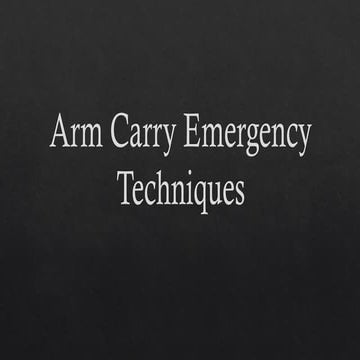 Arm Carry Emergency Safety Techniques.pptx