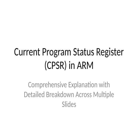 ARM_CPSR_Full_Detailed_Presentation.pptx