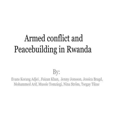 Armed conflict and peacebuilding in rwanda | PPT