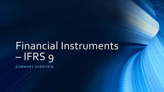 IFRS 9 – What is the purpose of (Financial Reporting Standards) IFRS 9? | PPT