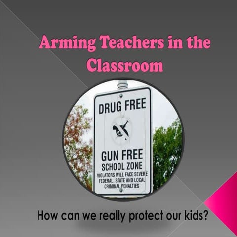 Arming teachers in the classroom | PPTX | Daycare and Pre-School ...