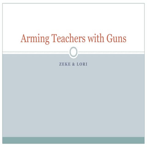 Arming teachers with guns | PPTX | Arms & Ammunition | Sensitive Topics