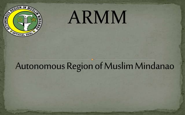 ARMM (AUTONOMOUS REGION IN MUSLIM MINDANAO)