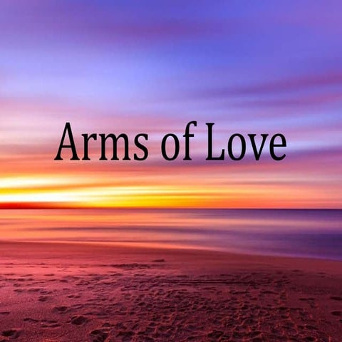 Arms of Love.pptx