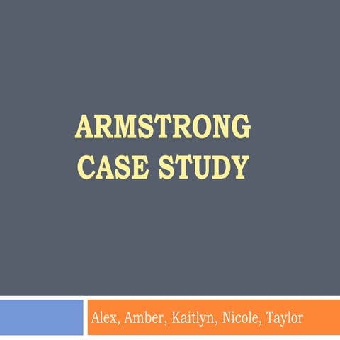 Armstrong case study power point | PPT