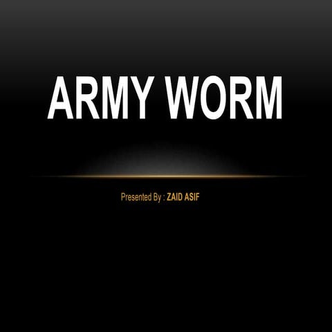 Army worm | PPTX | Agriculture | Industries