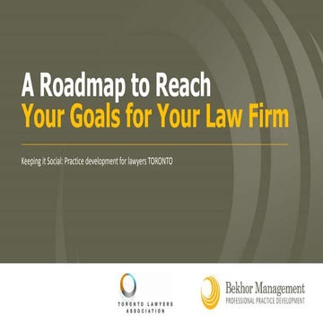 A Roadmap to Reach Your Goals for Your Law Firm | PPT
