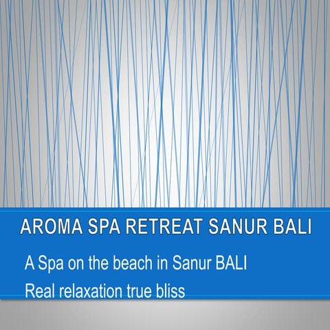 Aroma spa retreat sanur Bali | PPTX