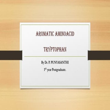 AROMATIC AMINOACIDS.pptx and tryptophan metabolism. | PPT