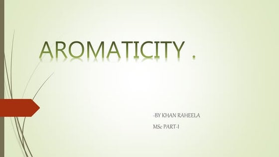 Aromaticity in benzenoid and non-benzenoid compunds | PPT