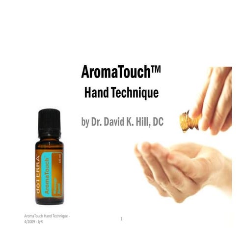 Aroma touch handtechnique-1 | PPT
