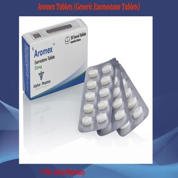 Aromex Tablets (Generic Exemestane Tablets) | PPT