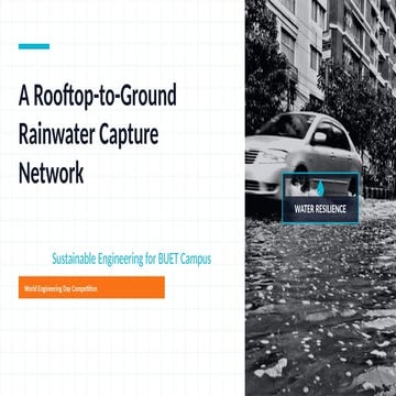 A_Rooftop-to-Ground_Rainwater_Capture_Network_for_ final.pptx