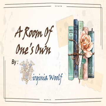 A Room Of One’s Own.pptx Virginia Woolf. | PPTX