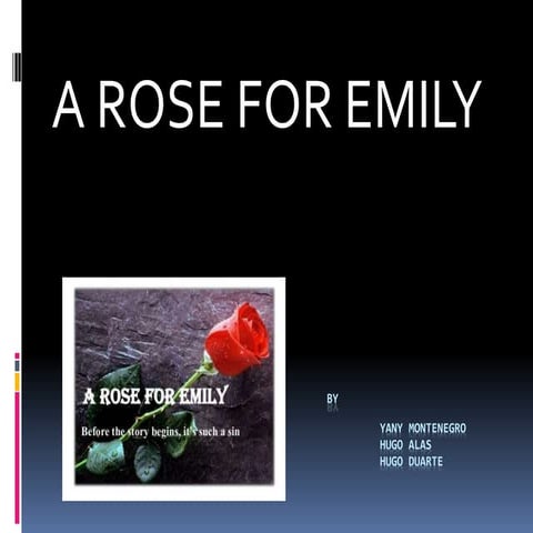 A ROSE FOR EMILY written by William Faulkner | PPTX