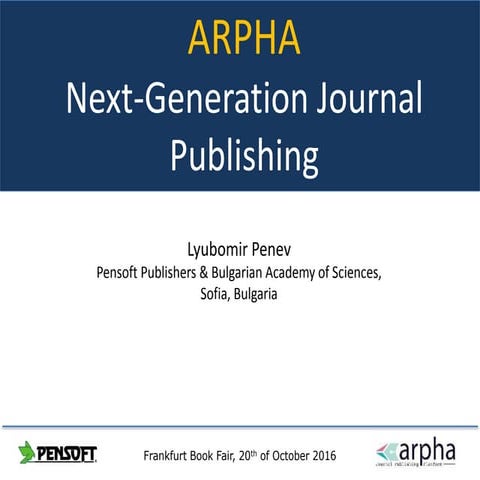 ARPHA: Next-Generation Journal Publishing | PPT