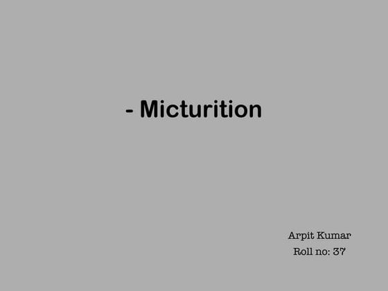 Micturition | PPTX