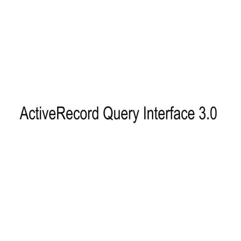 Activerecord Query Interface Ppt
