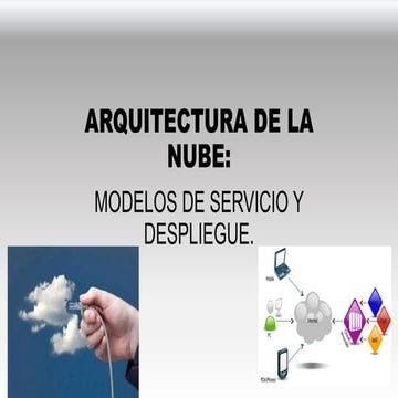 Arquitectura de la nube: modelos de servicio y despliegue. | PPTX
