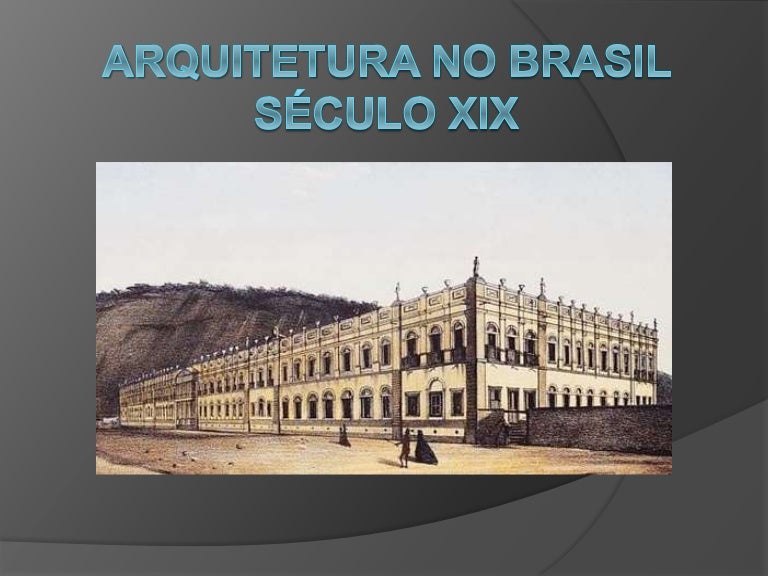 Arquitetura no brasil século XIX