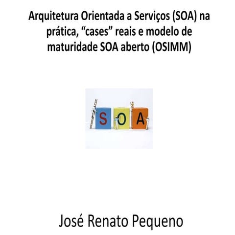 Arquitetura orientada a serviços (soa) e modelo de maturidade soa ...