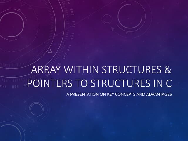 Array_Pointers_Structs Btech 1st Year C Programming.pptx Array_Pointers_Structs Btech 1st Year C Programming.pptx