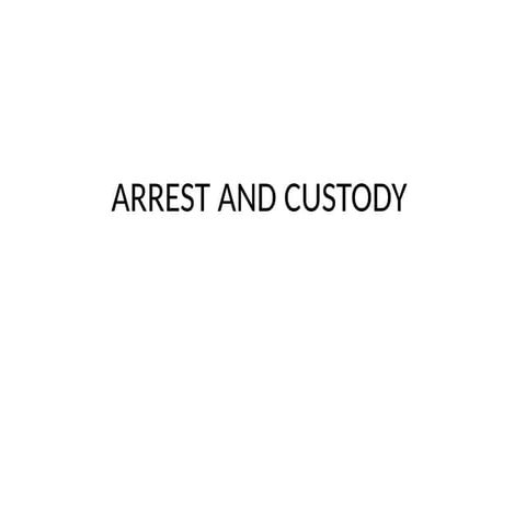 ARREST AND CUSTODY and law and education | PPTX