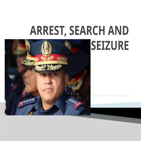 ARREST, SEARCH AND SEIZURE POWERPOINT.pptx