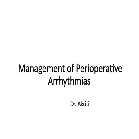 Arrhythmiax management of perioperative arrhythmias | PPTX