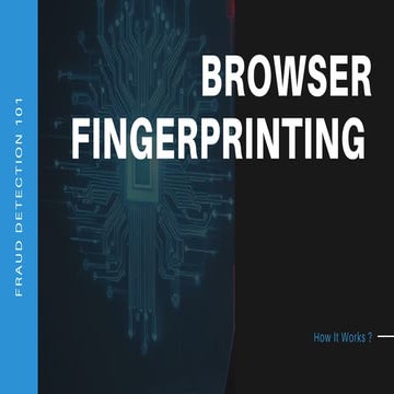 How Browser Fingerprinting Works In Real Time? | PPT
