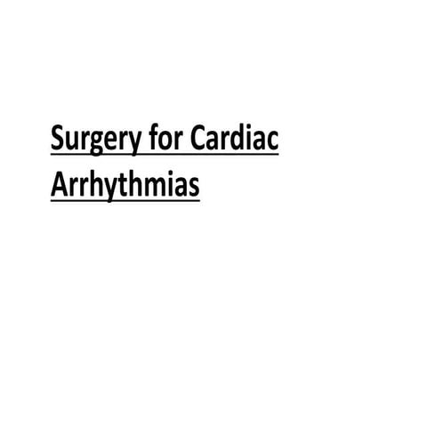 Surgical management of cardiac arrhythmias | PPTX